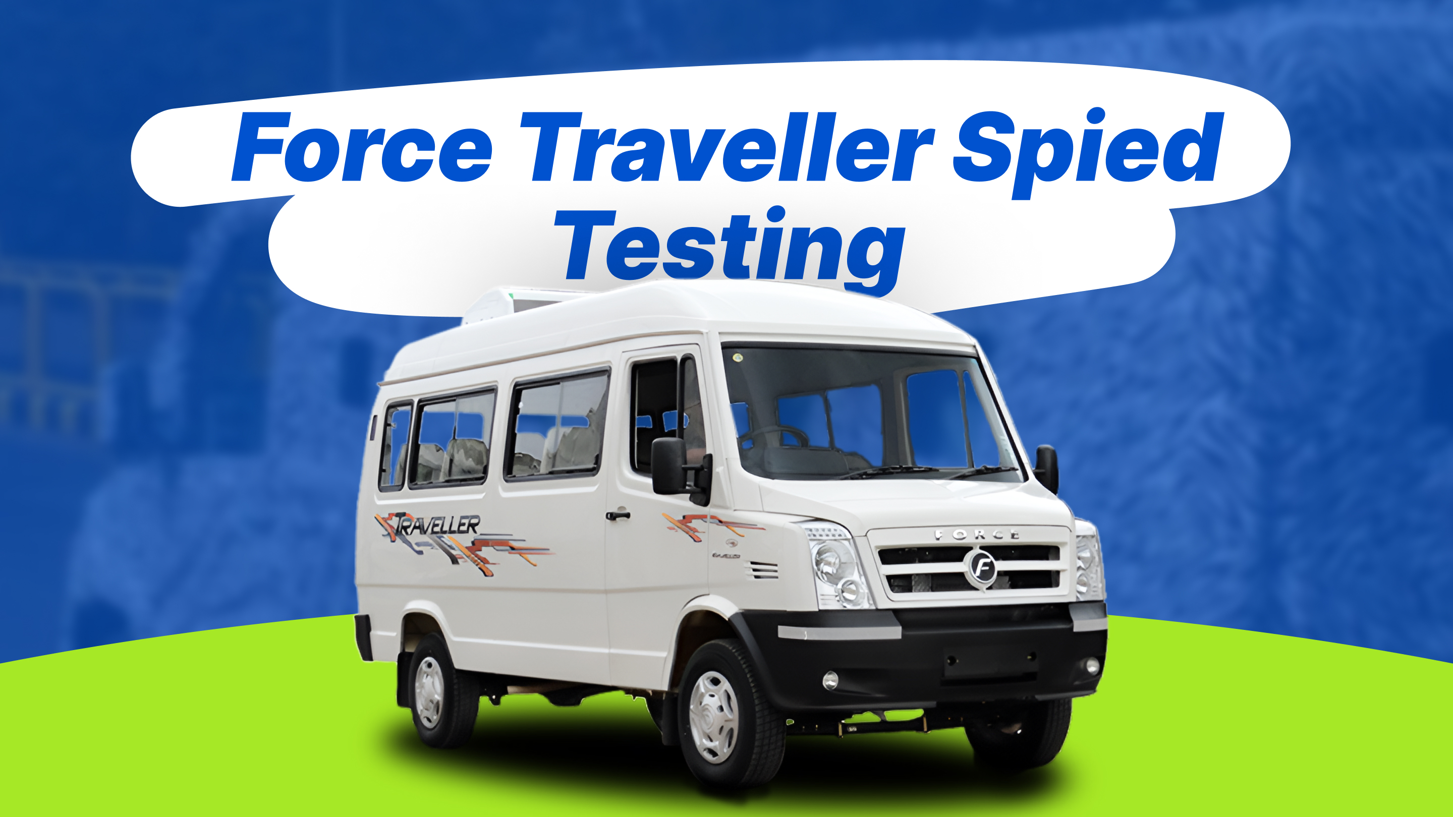 Electric Force Traveller Spied Testing: Launch Soon? | EVFY